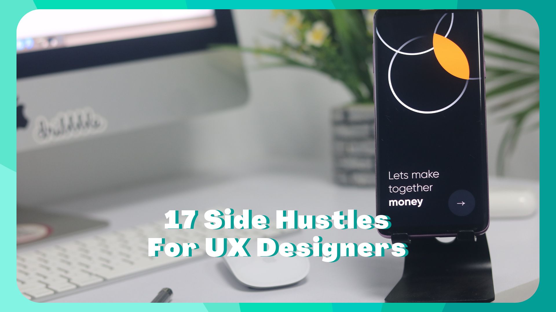 17 Side Hustles For UX Designers (With Samples!) – Passive Marketeer